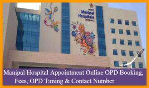 Manipal Hospital Appointment Online OPD Booking, Fees, OPD Timing ...