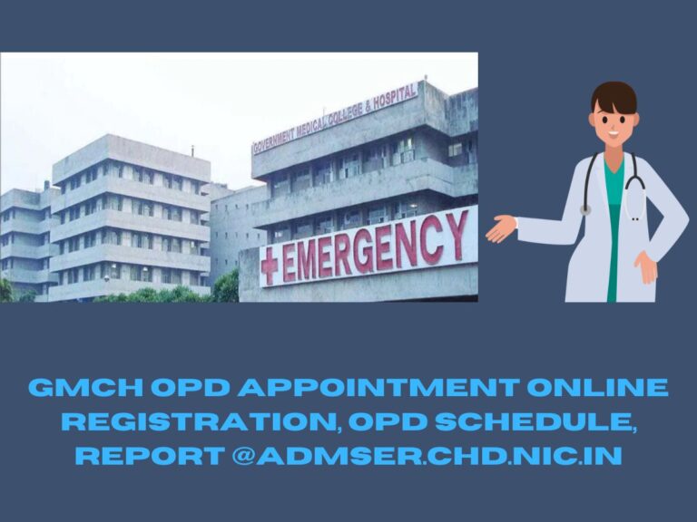 GMCH 32 Appointment Online Registration, OPD Schedule, Report @admser ...